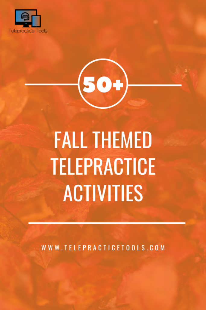 Fall Themed Speech Therapy Telepractice Activities » Telepractice Tools