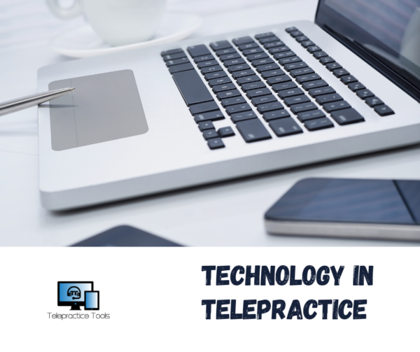 Technology in Telepractice » Telepractice Tools